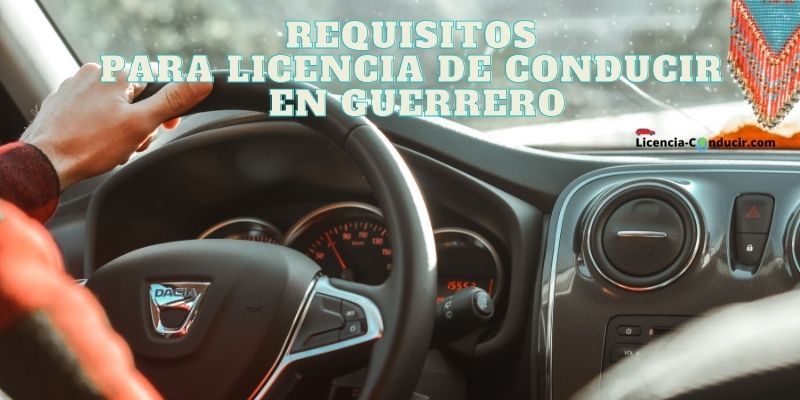 Licencias de GUERRERO【2026 】Requisitos, Costo, Renovar